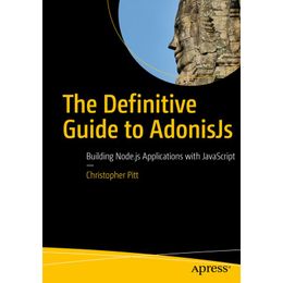 The Definitive Guide to AdonisJs - Christopher Pitt, Kartoniert (TB)