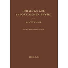 Springer Lehrbuch der Theoretischen Physik - Walter Weizel, Kartoniert (TB)