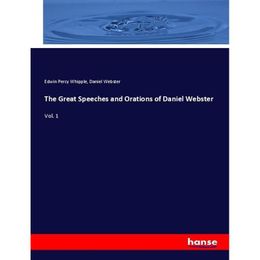 Hansebooks The Great Speeches and Orations of Daniel Webster - Edwin Percy Whipple, Daniel Webster, Kartoniert (TB)