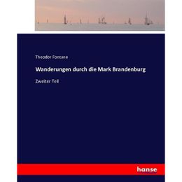 Hansebooks Wanderungen durch die Mark Brandenburg - Theodor Fontane, Kartoniert (TB)