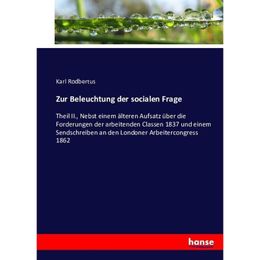 Hansebooks Zur Beleuchtung der socialen Frage - Karl Rodbertus, Kartoniert (TB)