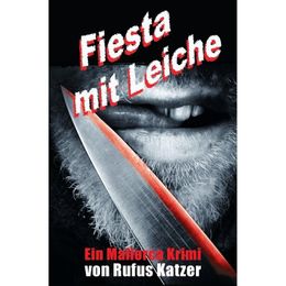 Fiesta mit Leiche - Rufus Katzer, Kartoniert (TB)