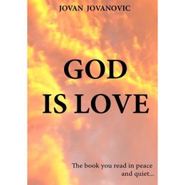 GOD IS LOVE - Jovan Jovanovic, Kartoniert (TB)