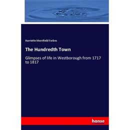 Hansebooks The Hundredth Town - Harriette Merrifield Forbes, Kartoniert (TB)