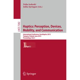 Springer Berlin Heidelberg Haptics: Perception, Devices, Mobility, and Communication, Kartoniert (TB)