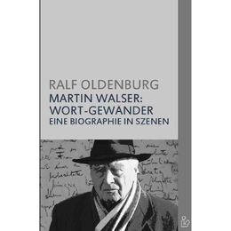 MARTIN WALSER - WORT-GEWÄNDER - Ralf Oldenburg, Kartoniert (TB)