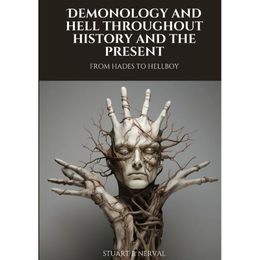 tredition Demonology and Hell Throughout History and the Present - Stuart B. Nerval, Kartoniert (TB)