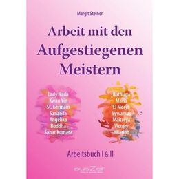 Arbeit mit den Aufgestiegenen Meistern - Margit Steiner, Kartoniert (TB)