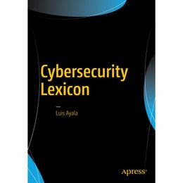 Cybersecurity Lexicon - Luis Ayala, Kartoniert (TB)