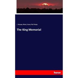 Hansebooks The King Memorial - J. Massey Rhind, Henry Pitt Phelps, Kartoniert (TB)