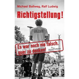 Richtigstellung! - Michael Ballweg, Ralf Ludwig, Kartoniert (TB)