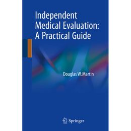 Springer Independent Medical Evaluation - Douglas W. Martin, Kartoniert (TB)