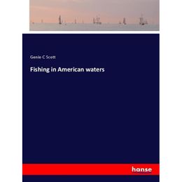 Hansebooks Fishing in American waters - Genio C Scott, Kartoniert (TB)