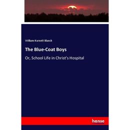 Hansebooks The Blue-Coat Boys - William Harnett Blanch, Kartoniert (TB)