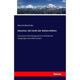 Hansebooks Ozeanien, die Inseln der Südsee Aeltere - Richard Oberländer, Kartoniert (TB)