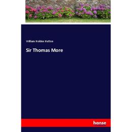 Hansebooks Sir Thomas More - William Holden Hutton, Kartoniert (TB)