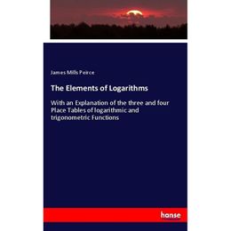 Hansebooks The Elements of Logarithms - James Mills Peirce, Kartoniert (TB)