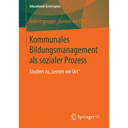 Springer Fachmedien Wiesbaden Kommunales Bildungsmanagement als sozialer Prozess - Arbeitsgruppe Lernen vor Ort, Kartoniert (TB)