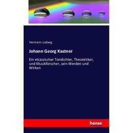 Hansebooks Johann Georg Kastner - Hermann Ludwig, Kartoniert (TB)
