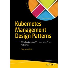 Kubernetes Management Design Patterns - Deepak Vohra, Kartoniert (TB)