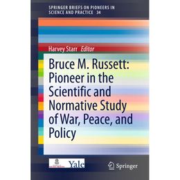 Springer Bruce M. Russett: Pioneer in the Scientific and Normative Study of War, Peace, and Policy, Kartoniert (TB)