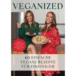 Veganized - Einfach lecker vegan kochen & backen ganz ohne Verzicht - Mint & Meri, Gebunden