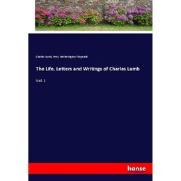 Hansebooks The Life, Letters and Writings of Charles Lamb - Charles Lamb, Percy Hetherington Fitzgerald, Kartoniert (TB)