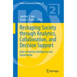 Springer Reshaping Society through Analytics, Collaboration, and Decision Support, Kartoniert (TB)