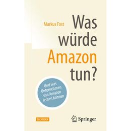 Springer Was würde Amazon tun?; . - Markus Fost, Adrian Hotz, Kartoniert (TB)