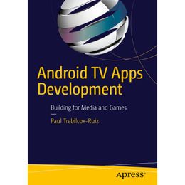 Android TV Apps Development - Paul Trebilcox-Ruiz, Kartoniert (TB)
