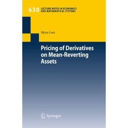 Springer Pricing of Derivatives on Mean-Reverting Assets - Björn Lutz, Kartoniert (TB)
