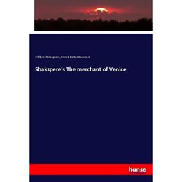 Hansebooks Shakspere's The merchant of Venice - William Shakespeare, Francis Barton Gummere, Kartoniert (TB)