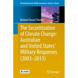 The Securitization of Climate Change: Australian and United States' Military Responses (2003 - 2013) - Michael Thomas, Kartoniert (TB)