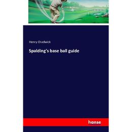 Hansebooks Spalding's base ball guide - Henry Chadwick, Kartoniert (TB)