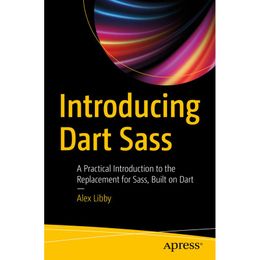 Introducing Dart Sass - Alex Libby, Kartoniert (TB)