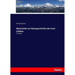 Hansebooks Materialien zur Naturgeschichte der Insel Celebes - Fritz Sarasin, Kartoniert (TB)