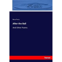 Hansebooks After the Ball - Nora Perry, Kartoniert (TB)