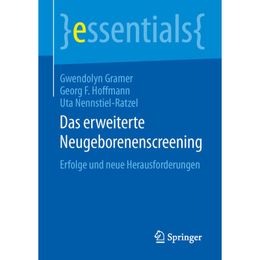 Essentials / Das erweiterte Neugeborenenscreening - Gwendolyn Gramer, Georg F Hoffmann, Uta Nennstiel-Ratzel, Kartoniert (TB)