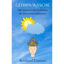 tredition Gehirn-Wäsche - Bernhard Künzner, Kartoniert (TB)