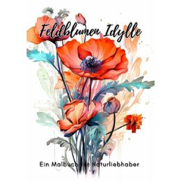 tredition Feldblumen Idylle - Diana Kluge, Kartoniert (TB)