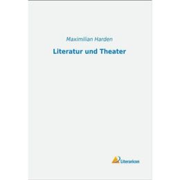 Literatur und Theater - Maximilian Harden, Kartoniert (TB)
