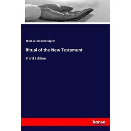 Hansebooks Ritual of the New Testament - Thomas E. Bridgett, Kartoniert (TB)