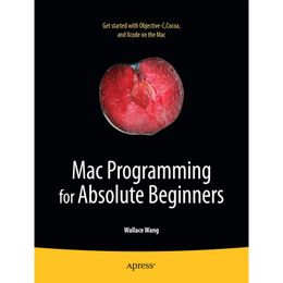 Mac Programming for Absolute Beginners - Wallace Wang, Kartoniert (TB)