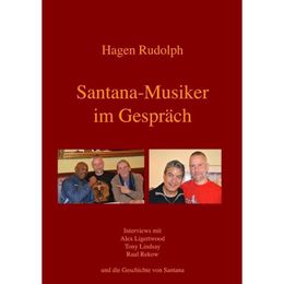 Santana-Musiker im Gespräch - Hagen Rudolph, Kartoniert (TB)