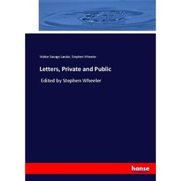 Hansebooks Letters, Private and Public - Walter Savage Landor, Stephen Wheeler, Kartoniert (TB)