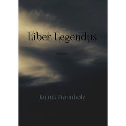 Liber Legendus - Jannik Fraunholz, Kartoniert (TB)