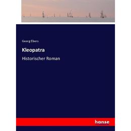 Hansebooks Kleopatra - Georg Ebers, Kartoniert (TB)