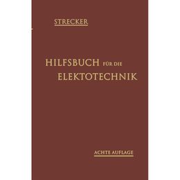Springer Berlin Heidelberg Hilfsbuch für die Elektrotechnik - Carl Grawinkel, Karl Strecker, Kartoniert (TB)