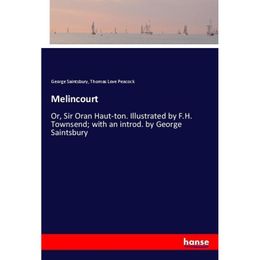 Hansebooks Melincourt - George Saintsbury, Thomas Love Peacock, Kartoniert (TB)