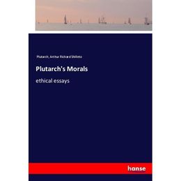 Hansebooks Plutarch's Morals - Plutarch, Arthur Richard Shilleto, Kartoniert (TB)